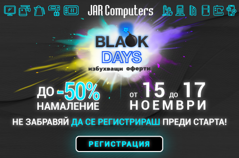 JAR Computers | BLACK DAYS / ЗАПИШИ СЕ / 11-17 NOV 24